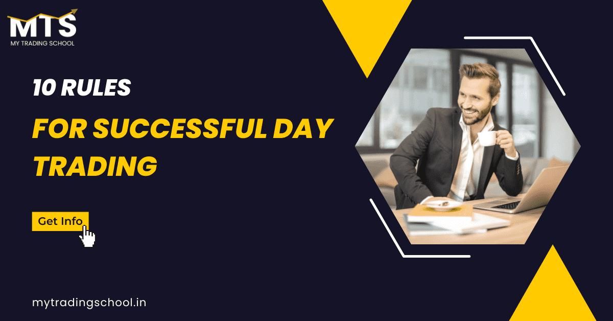 10 Rules for Successful Day Trading
